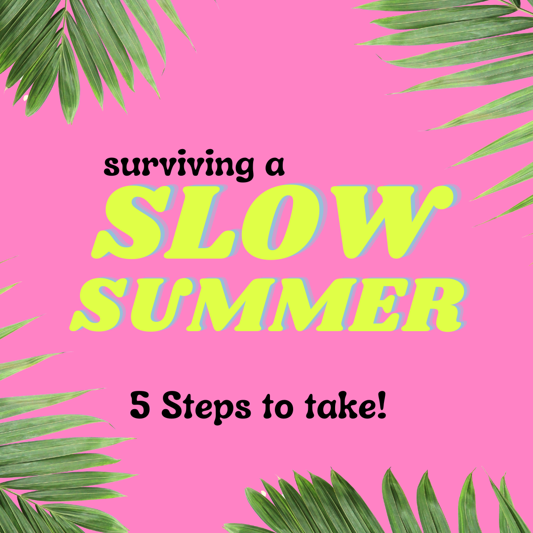 5 Steps to Surviving a Slow Summer – Bakery Tee Co